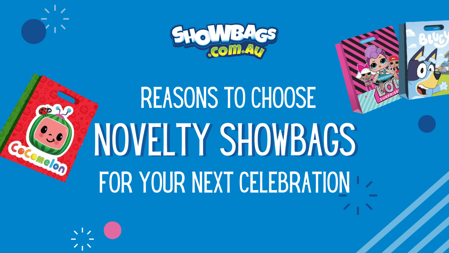 Reasons to Choose Novelty Showbags for Your Next Celebration - Showbags
