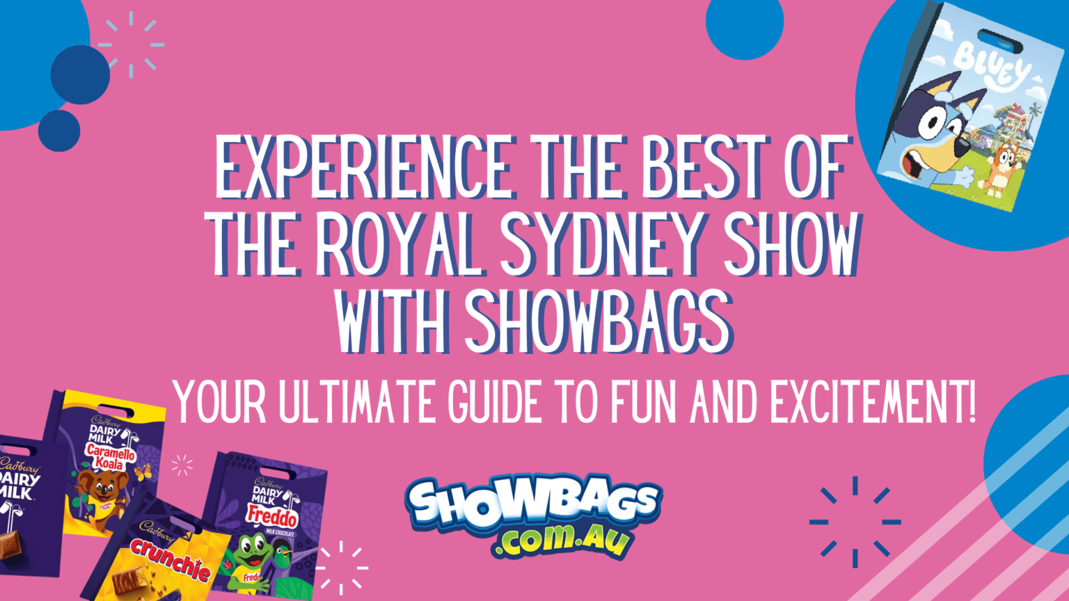 Experience the Best of the Royal Sydney Show with Showbags- Your ...