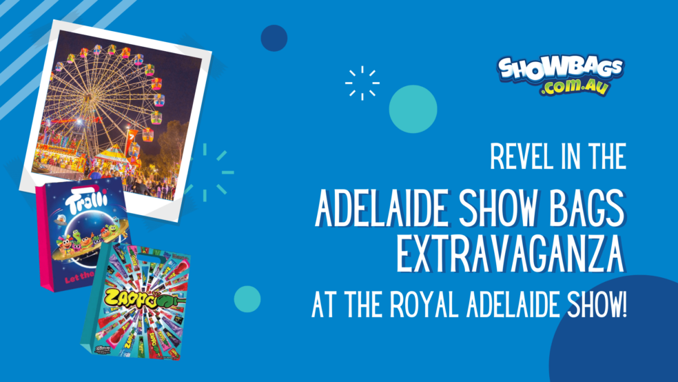 Revel In The Adelaide Show Bags Extravaganza At The Royal Adelaide Show ...